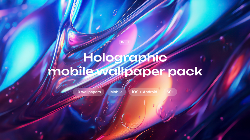 Holographic Mobile Wallpaper Pack ($0+)