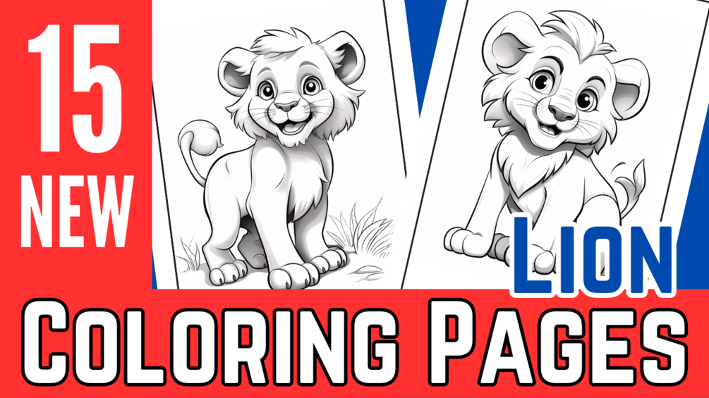 15 Pages of Cute Happy Lion Animal Coloring Pages Printable