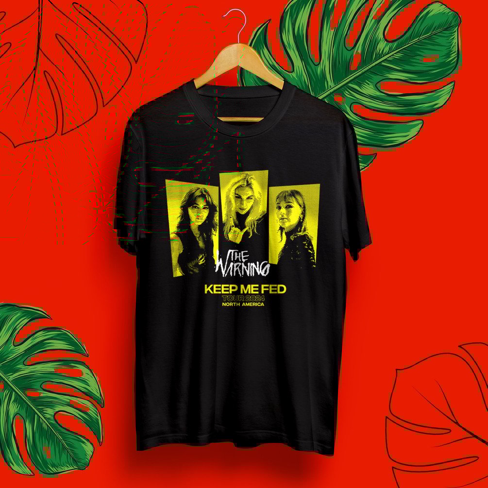 THE WARNING KEEP ME FED TOUR 2024. THE WARNING TOUR. THE WARNING. FRONT ...