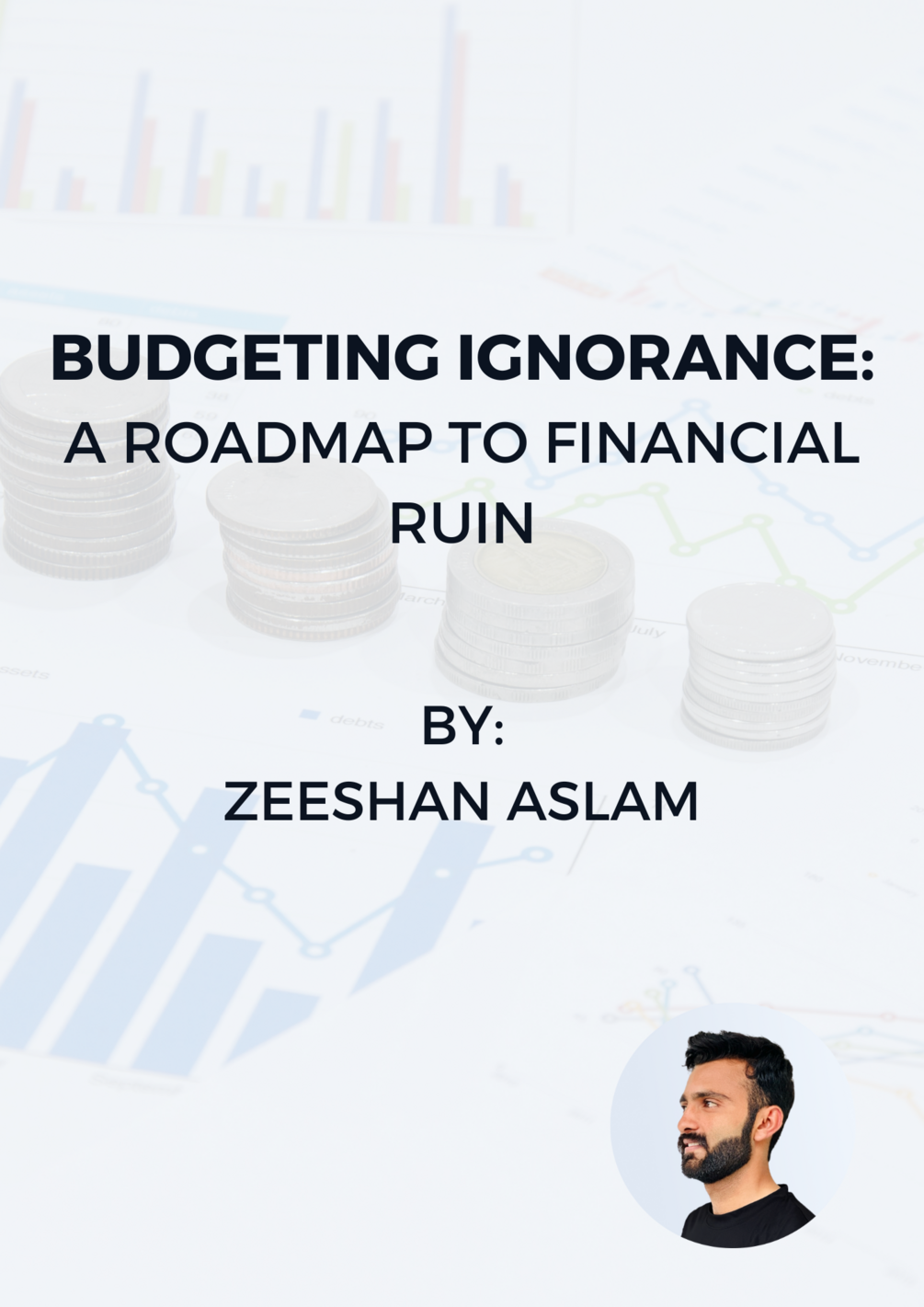 Budgeting Ignorance: A Roadmap to Financial Ruin