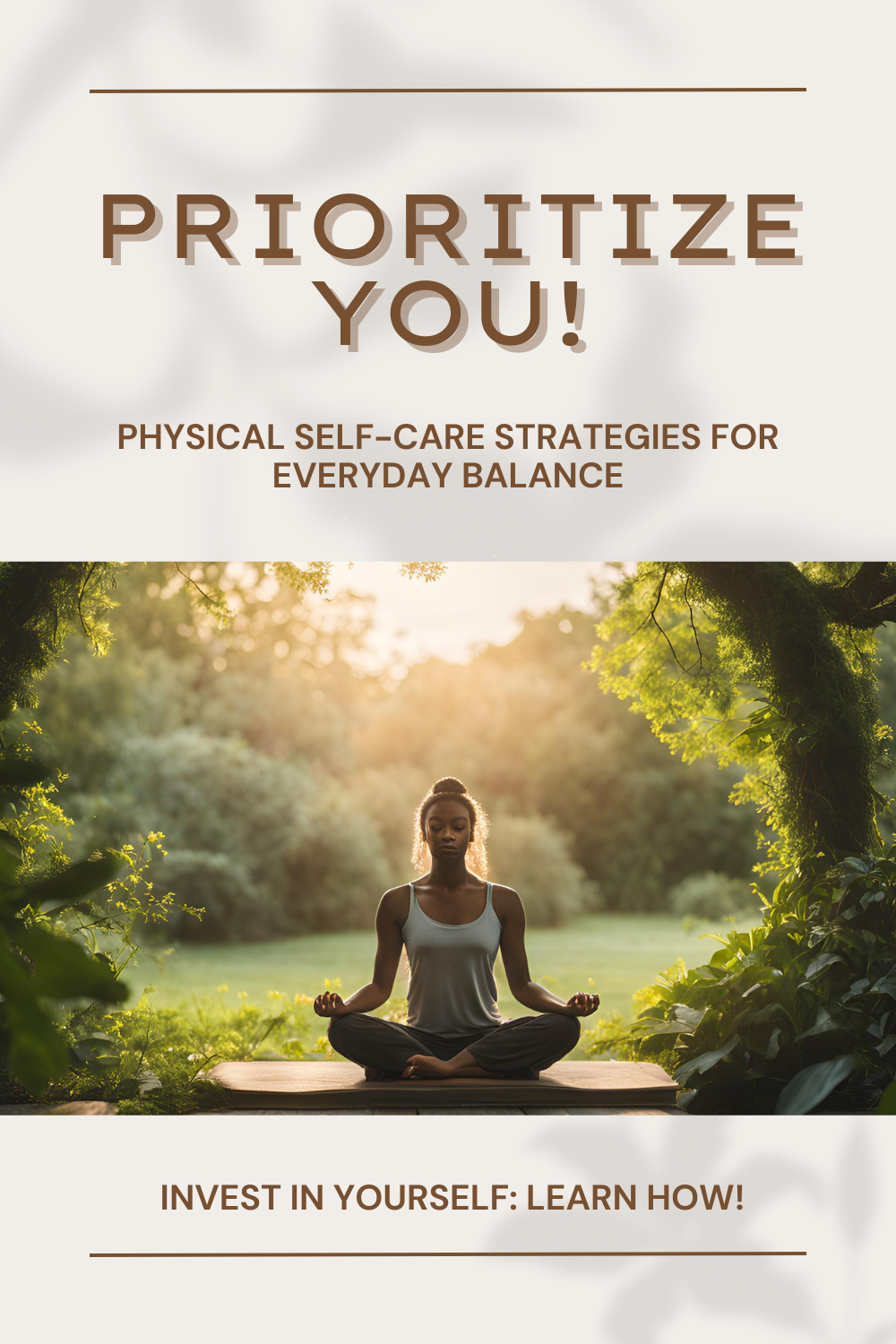 Prioritize You: Physical Self-Care Strategies for Everyday Balance