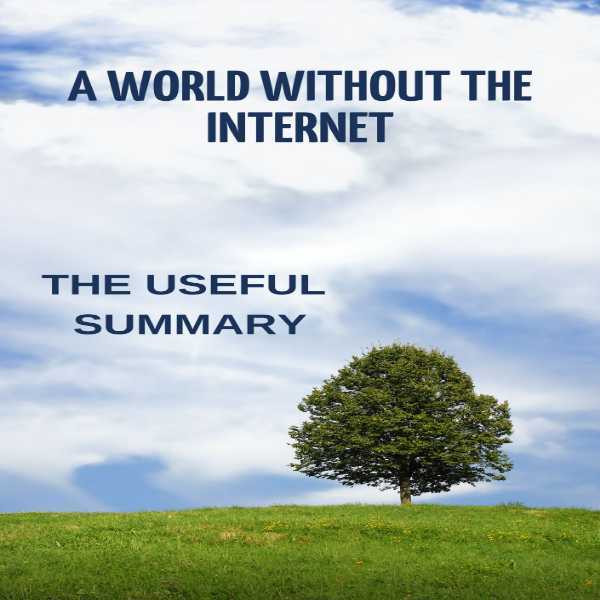 A World Without The internet