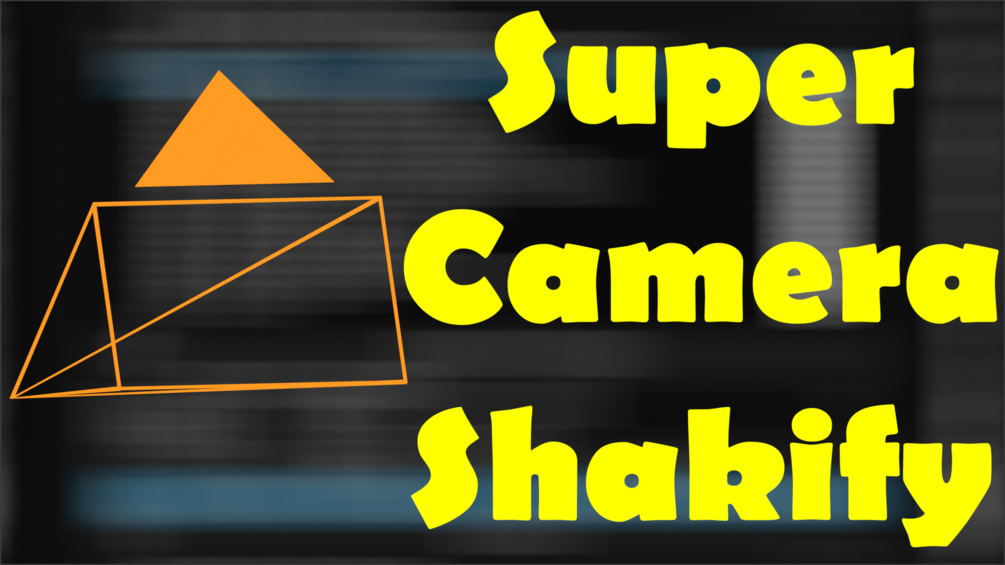Camera Shakify Rework/Super Shakify