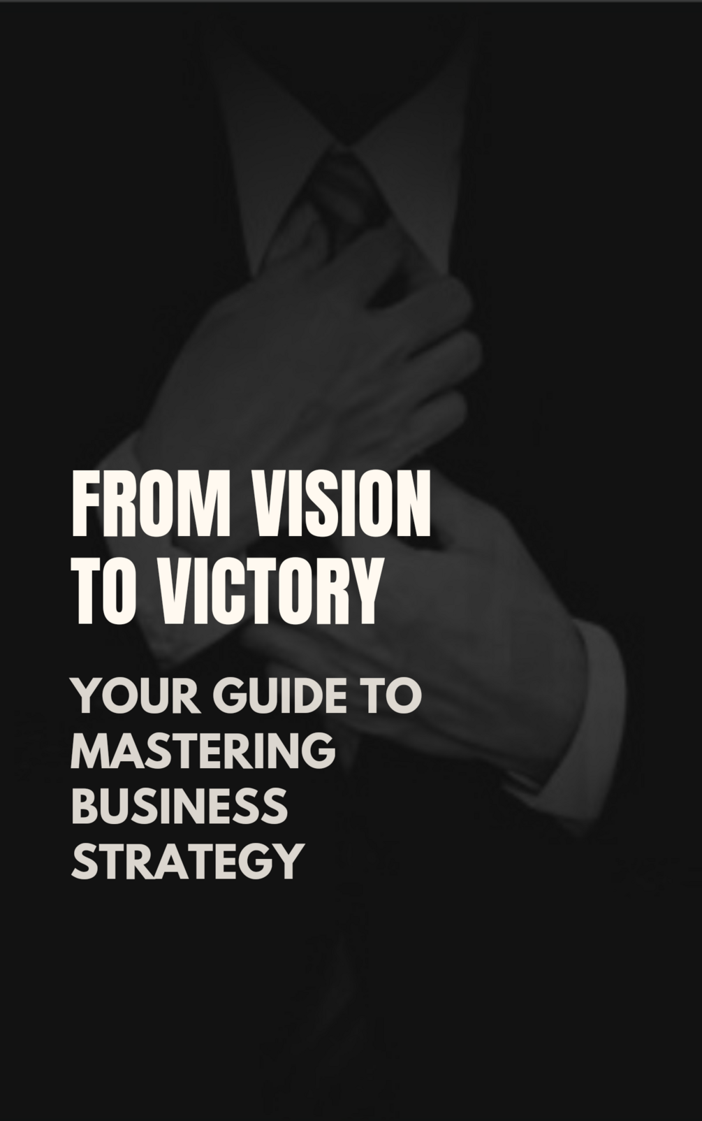 From vision to victory