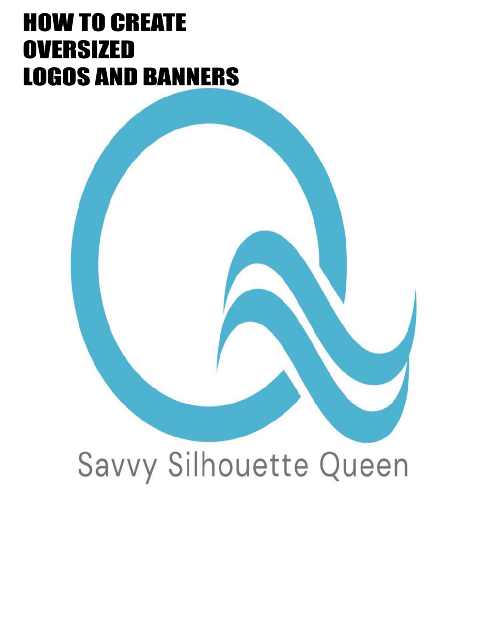 HOW TO CREATE OVERSIZED LOGOS AND BANNERS IN SILHOUETTE STUDIO