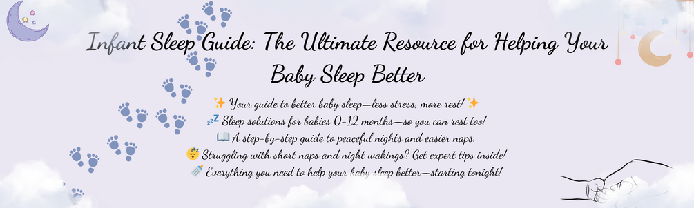Infant Sleep Guide The Ultimate Resource For Helping Your Baby Sleep