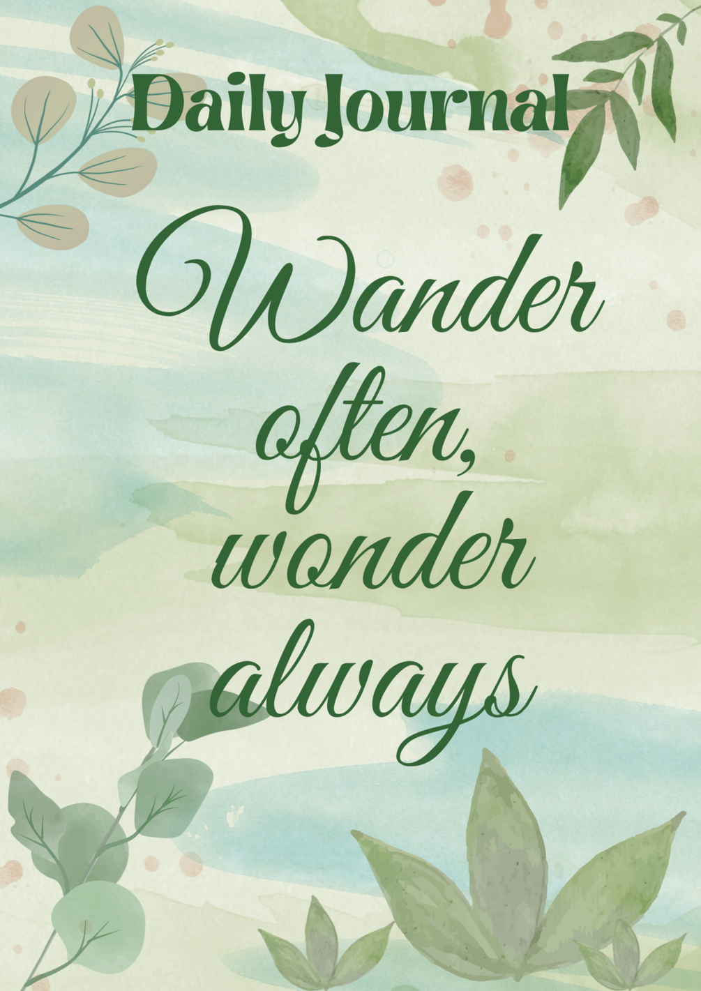 Journal : Wander often, wonder always