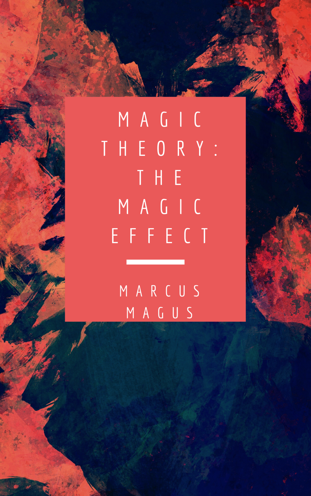 The Fundamentals of Magic Theory: The magic effect.