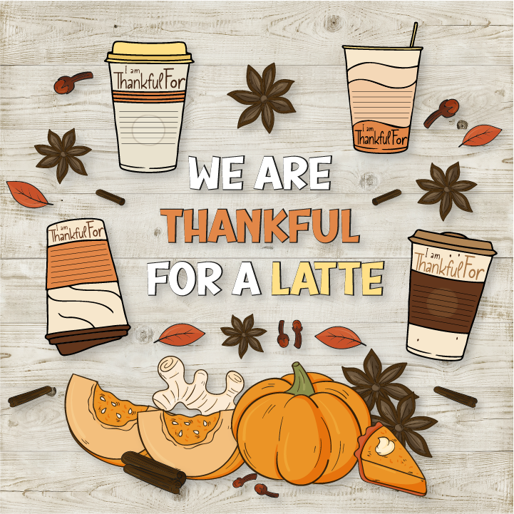 Thanksgiving Bulletin Board | We Are Thankful for a Latte Classroom Decor