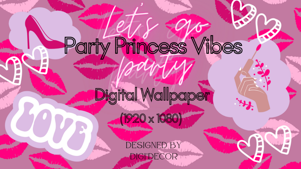 Party Princess Vibes - Digital Wallpaper 1920x1080