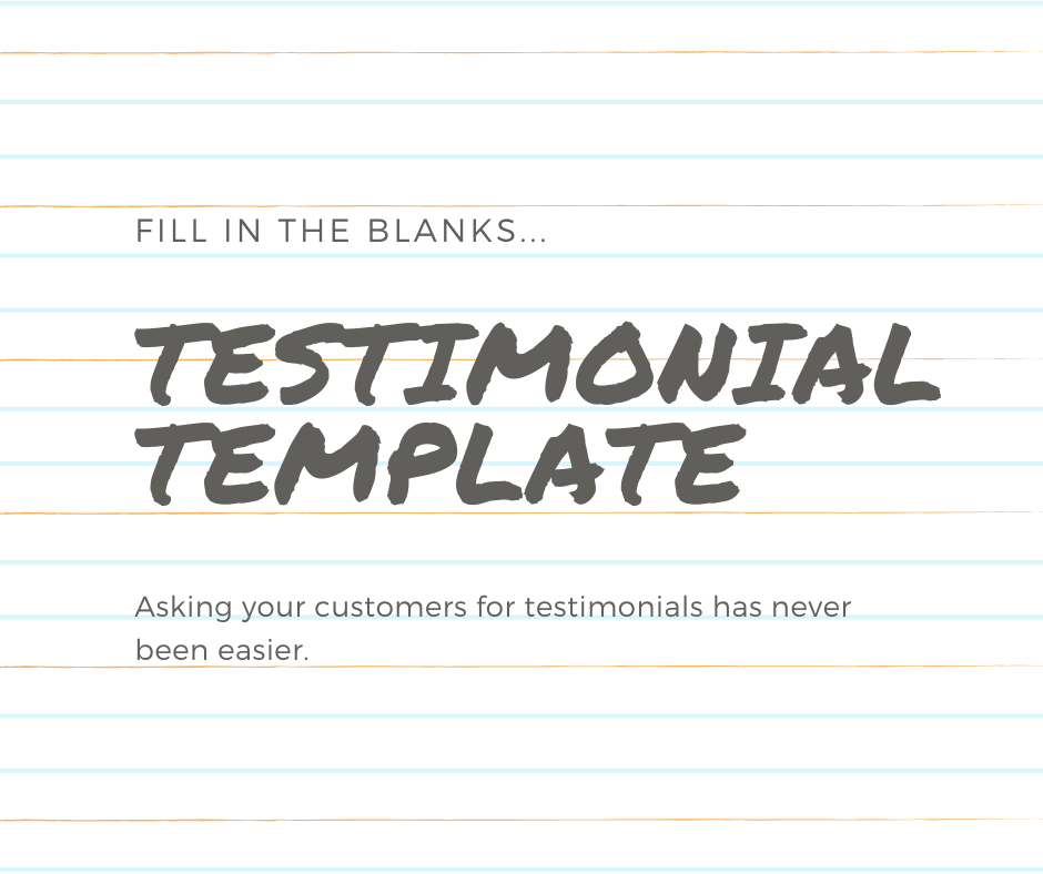 Testimonial Template (Just Fill In The Blanks)