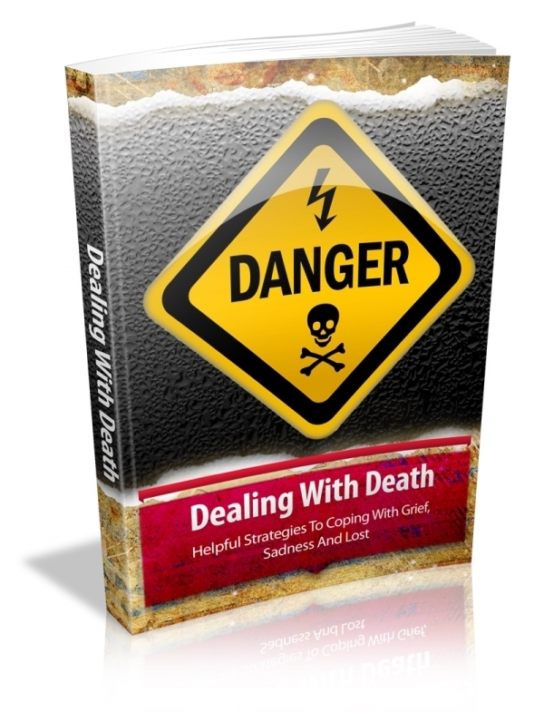 Dealing with Death - Helpful Strategies to Coping with Grief, Sadness ...