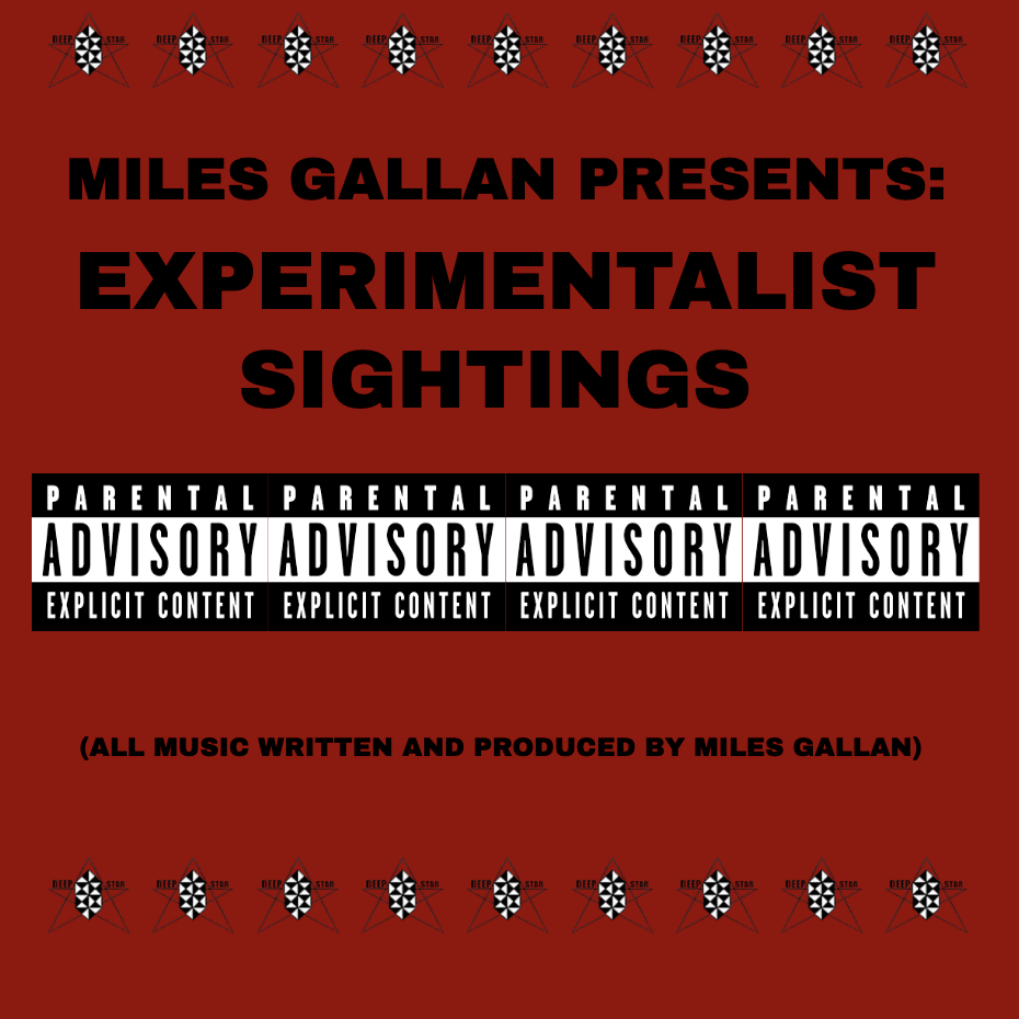 MILES GALLAN: EXPERIMENTALIST SIGHTINGS