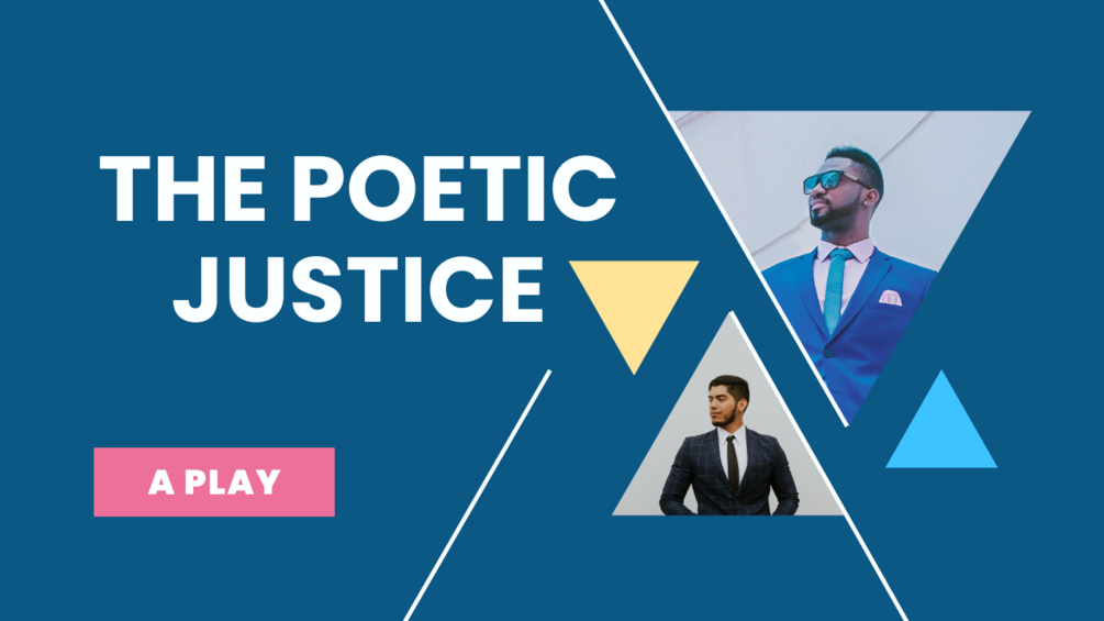The Poetic Justice: A Play