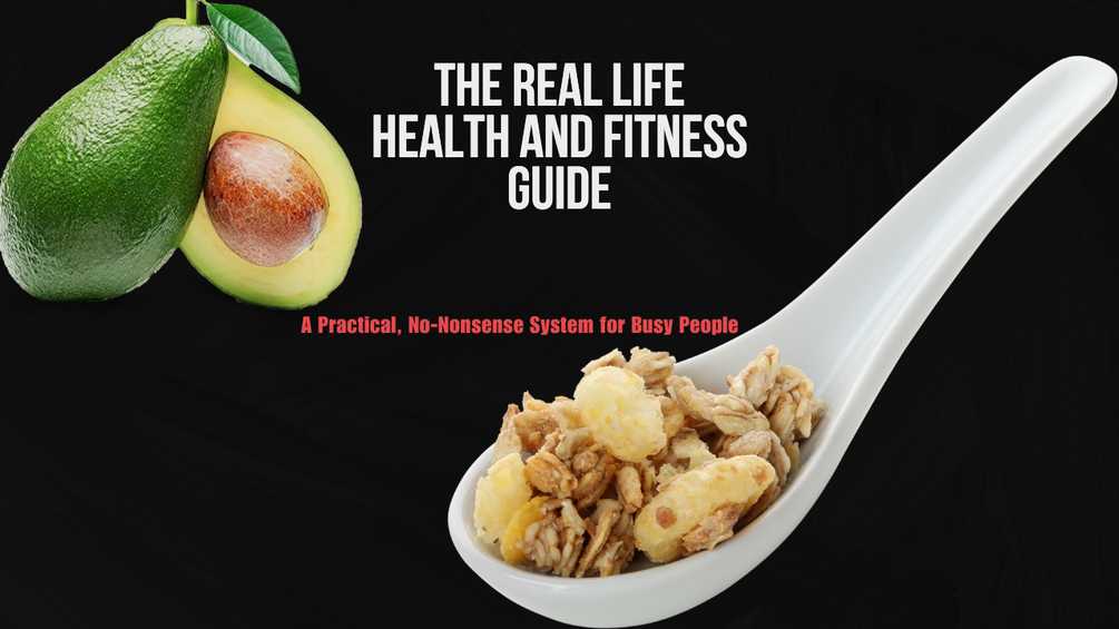 The Real-Life Health and Fitness- Guide- A Practical, No-Nonsense ...