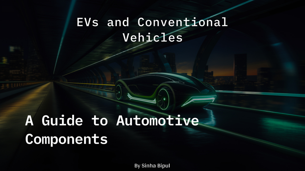 EVs and Conventional Vehicles: A Guide to Automotive Components