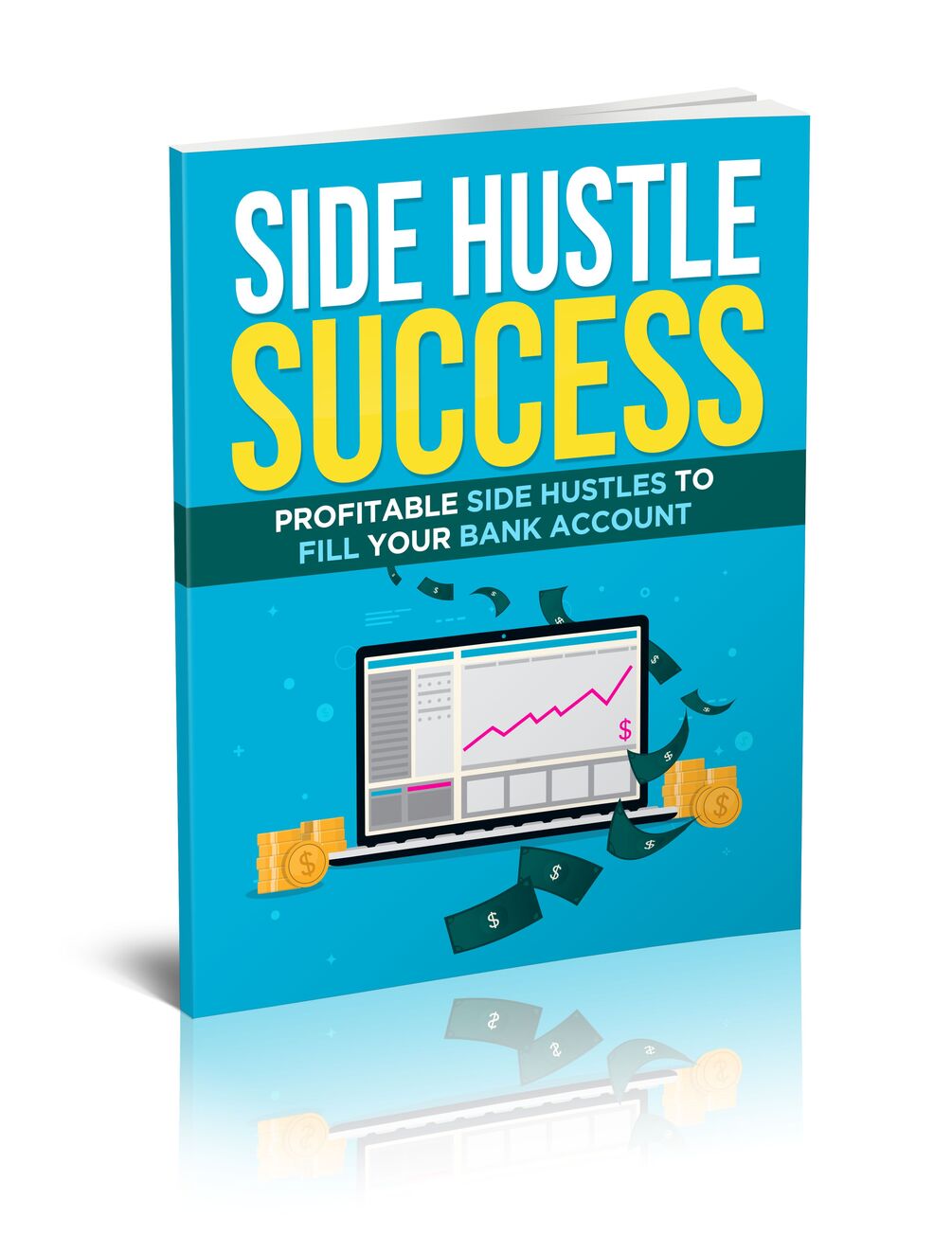 Side Hustle Success - Profitable Side Hustles To Fill Your Bank Account
