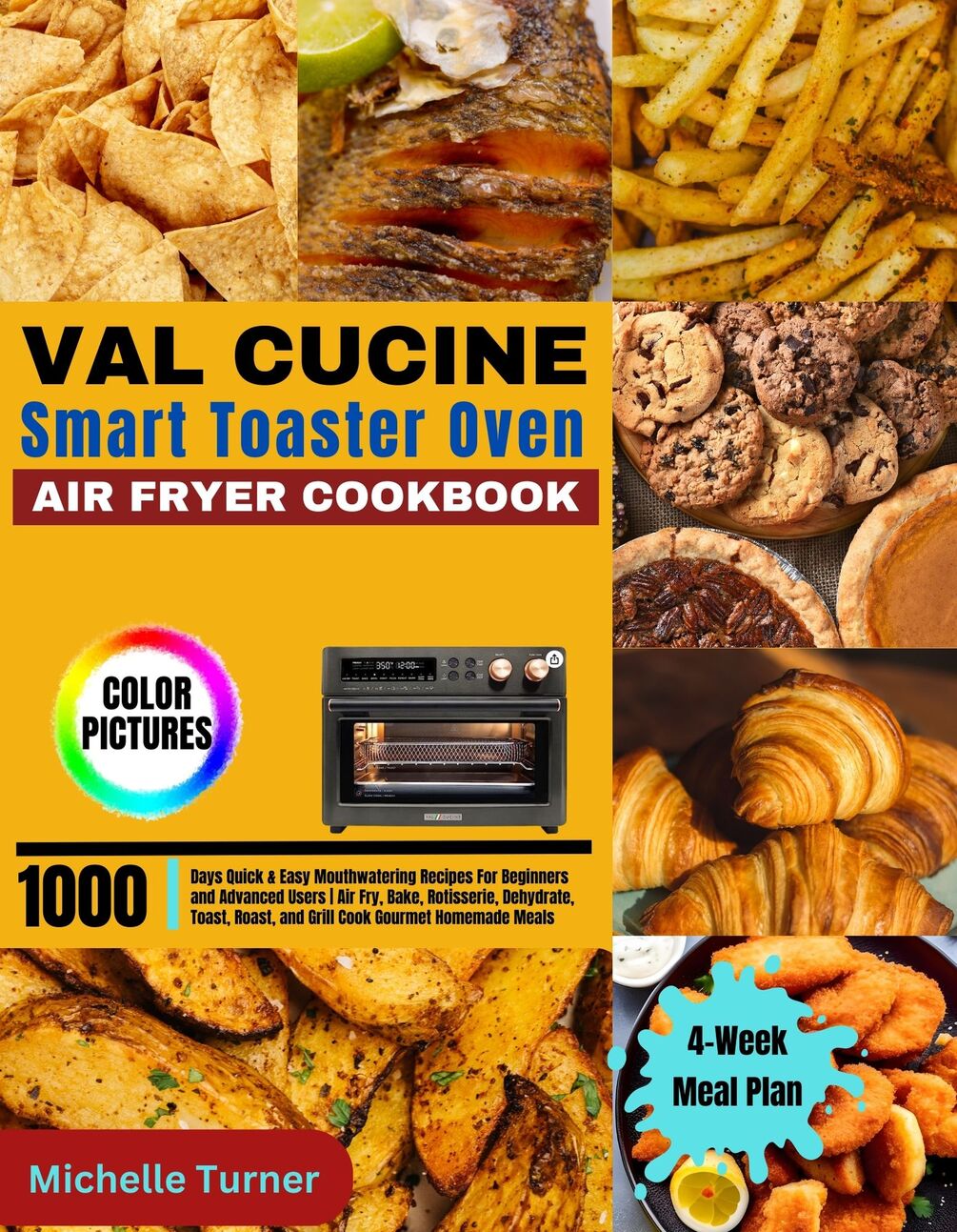 VAL CUCINE Smart Toaster Oven Air Fryer Cookbook: 1000-Days Quick ...