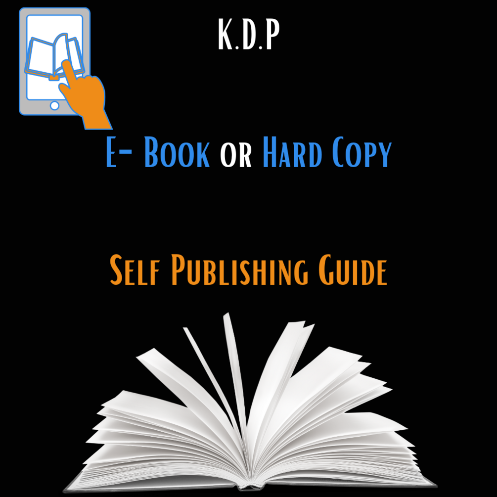 KDP & Ebook Self - Publishing Guide