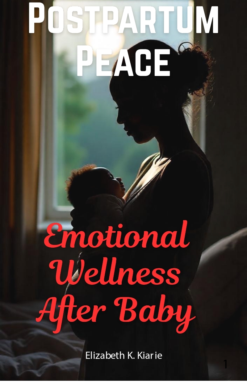 Postpartum Peace: Managing Mental Health and Emotions After Baby