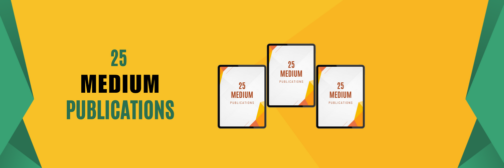 25 Medium Publications