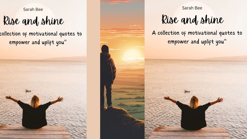 Rise and shine: a collection of motivational quotes to empower and ...