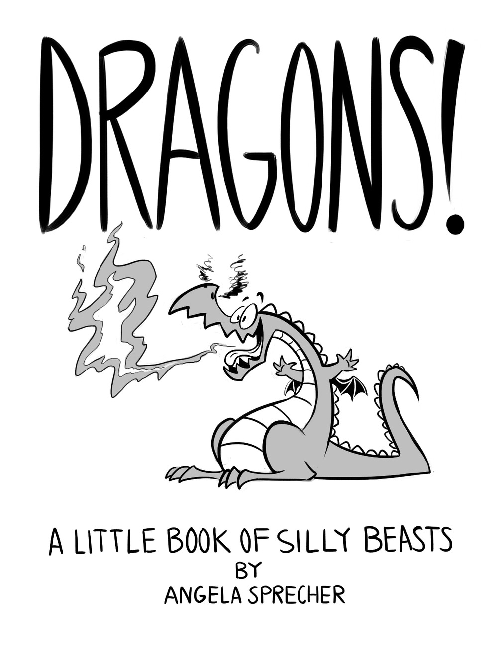 Dragons! - A Little Book of Silly Beasts