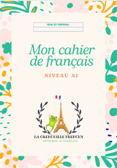 Mon cahier de français - Niveau A1