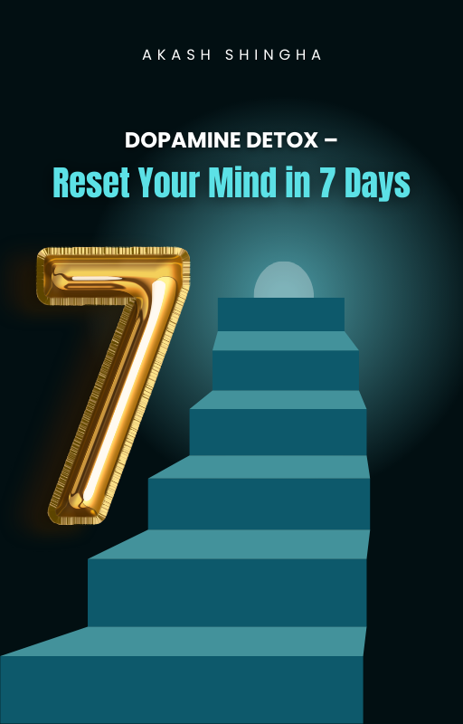 Dopamine Detox: Reset Your Mind in 7 Days"