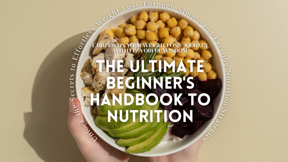 The Ultimate Beginner's Handbook to Nutrition | PDF Download