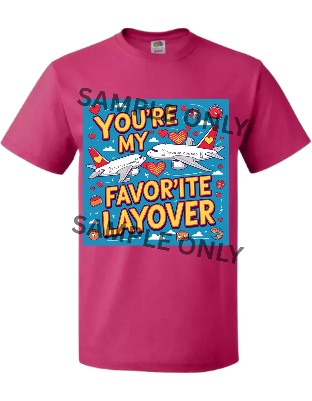 You're my Favor'te Layover - Aviation T-Shirt Design (Digital Download)