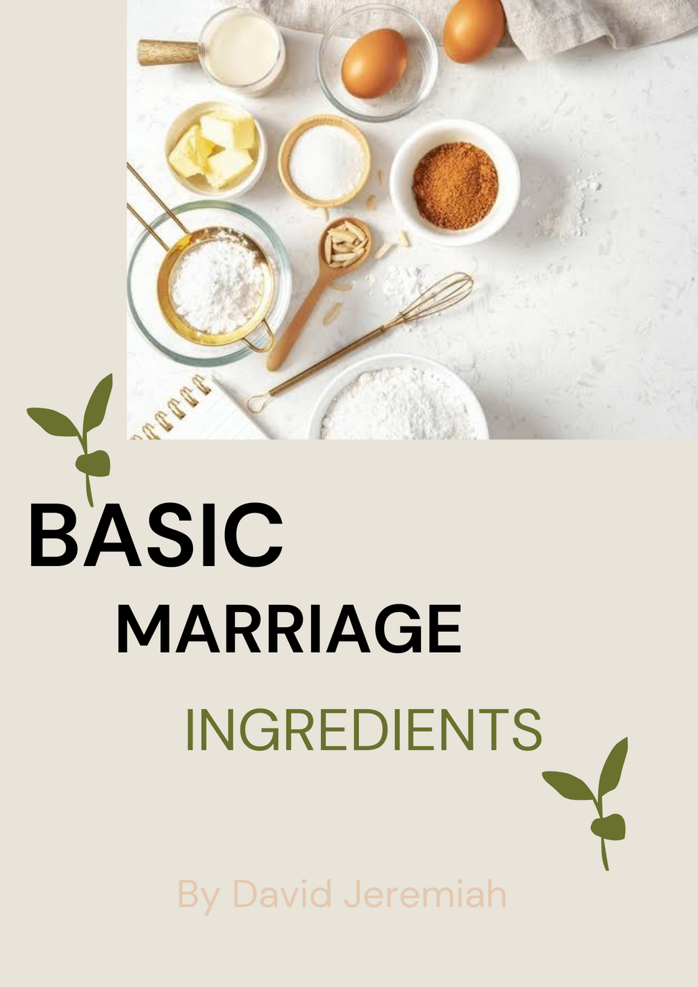 Basic marriage ingredients