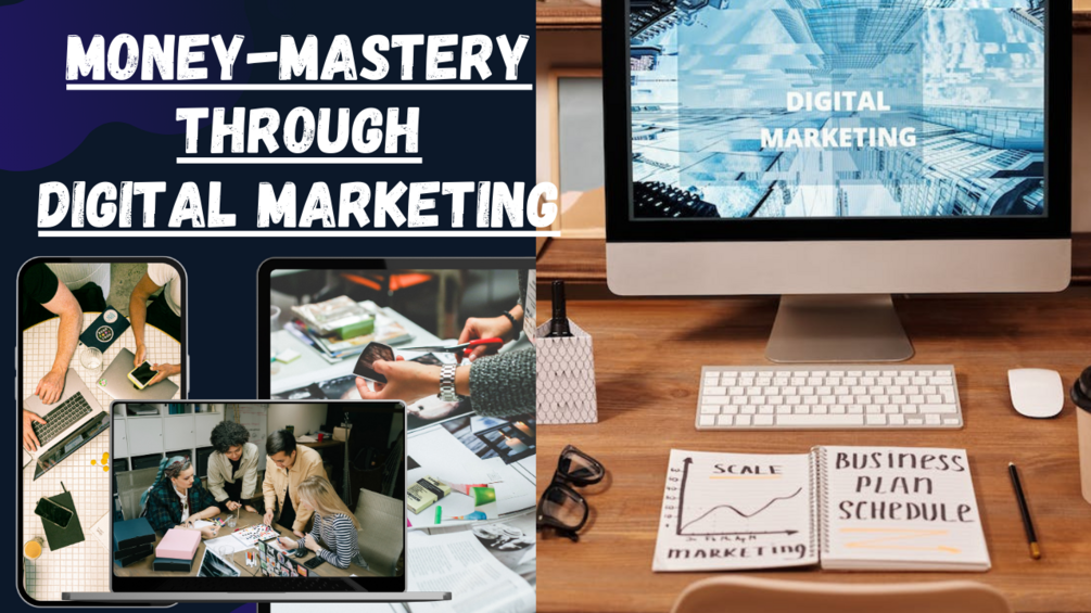 Money Mastery Through Digital Marketing : Mastering Marketing Magic ...