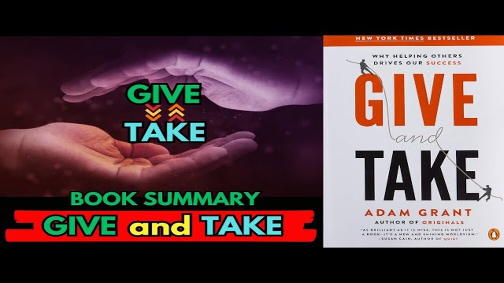 Give and Take WHY HELPING OTHERS DRIVES OUR SUCCESS