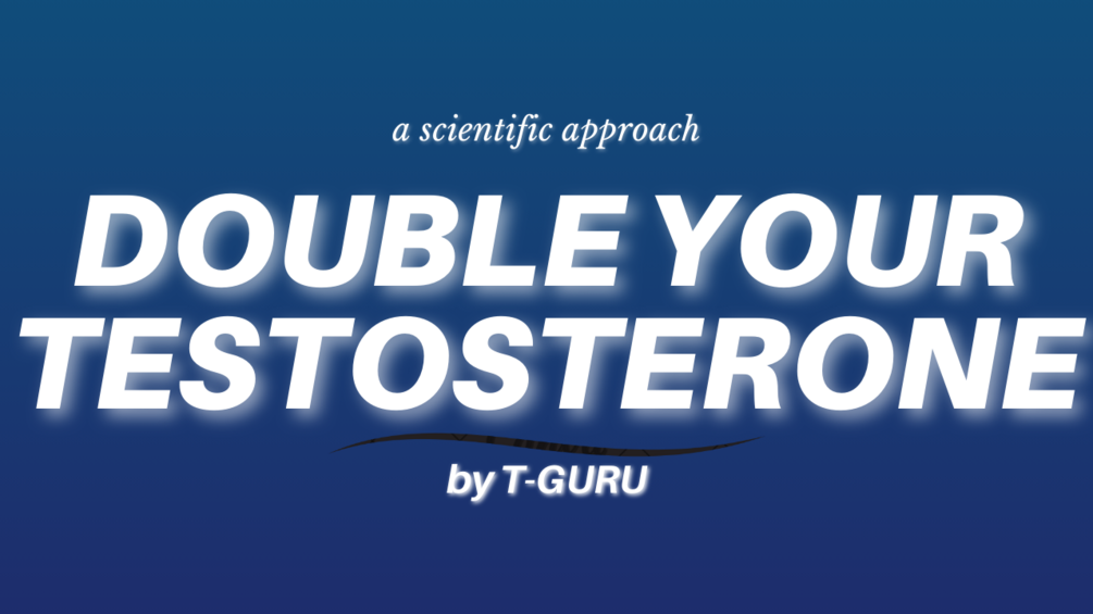 Double Your Testosterone Naturally