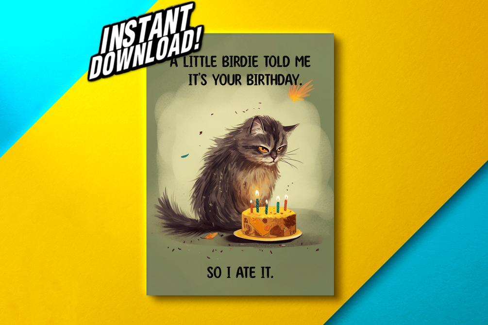 Download and Print Your A little birdie told me it's your birthday, so ...
