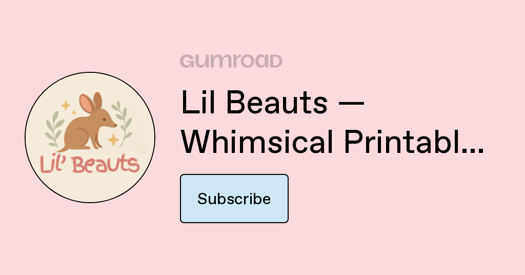 Lil Beauts — Whimsical Printables for Little Learners