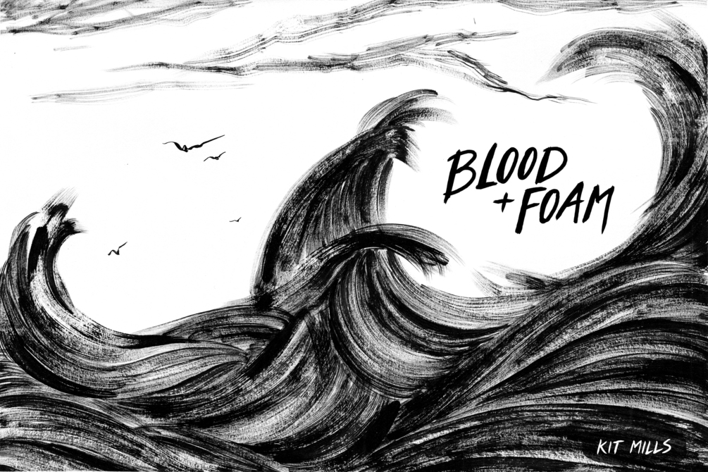 Blood + Foam