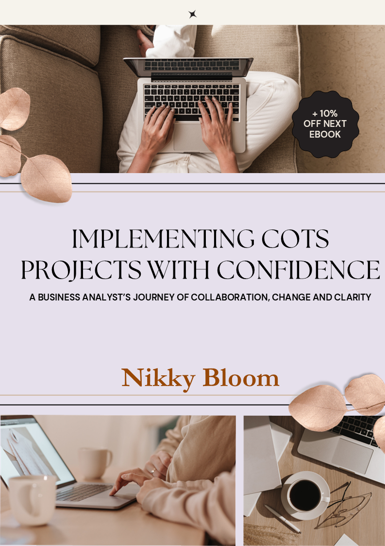 Implementing COTS Projects with Confidence: A Business Analyst’s ...