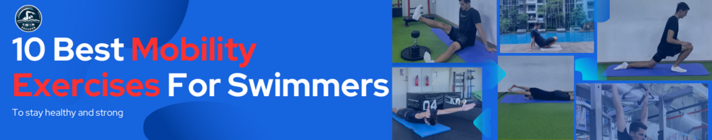 10 Best Mobility Exercises for Swimmers