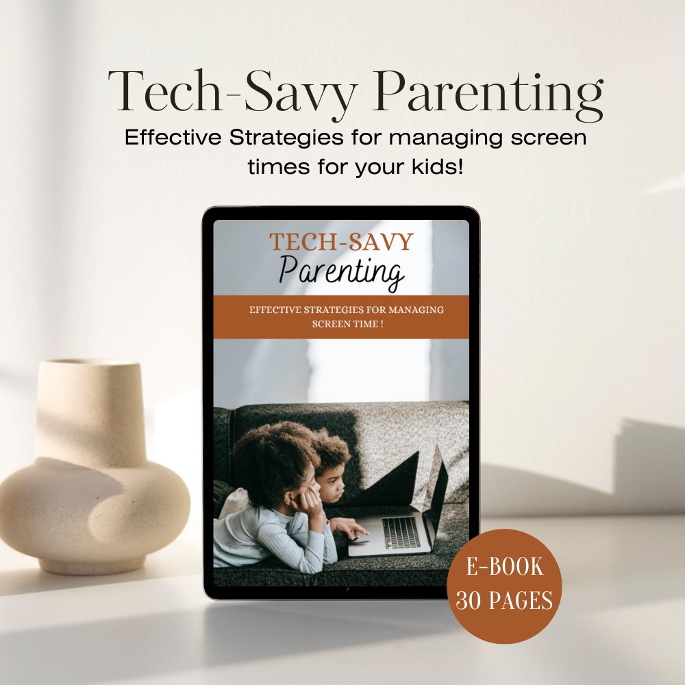 Tech-Savy parenting eBook | Effective strategies for managing screen times for your kids!