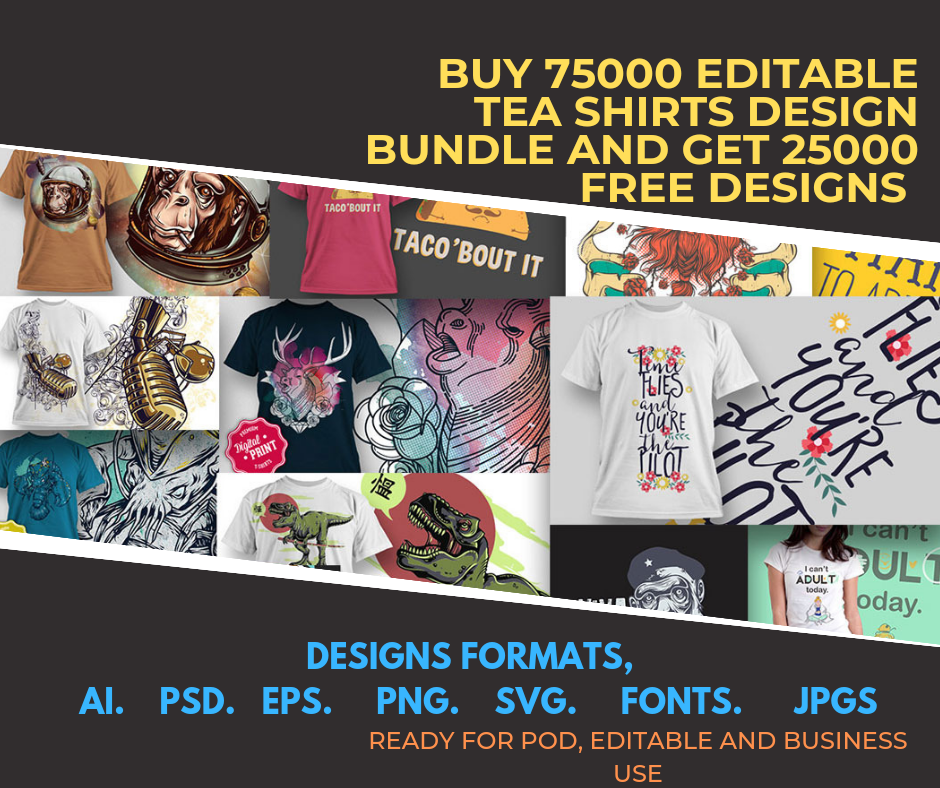 75000 editable T_shirts bundle designs