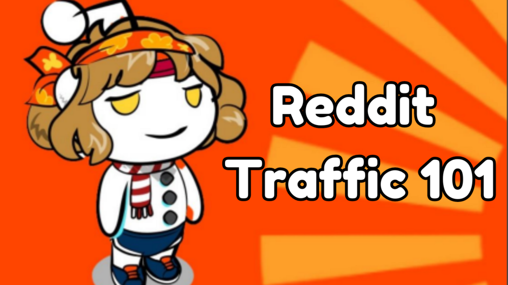 Reddit Traffic 101