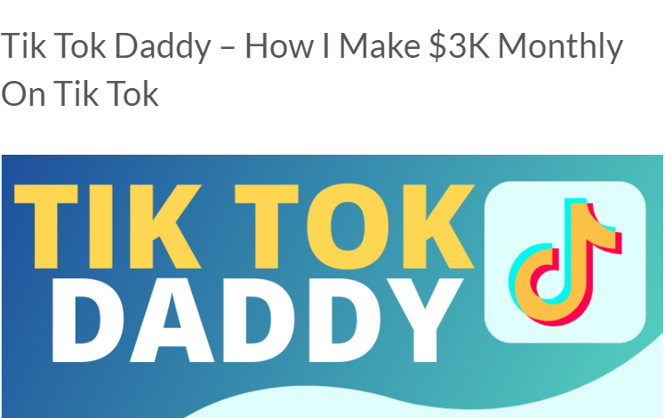 Tik Tok Daddy – How I Make $1K Monthly On Tik Tok