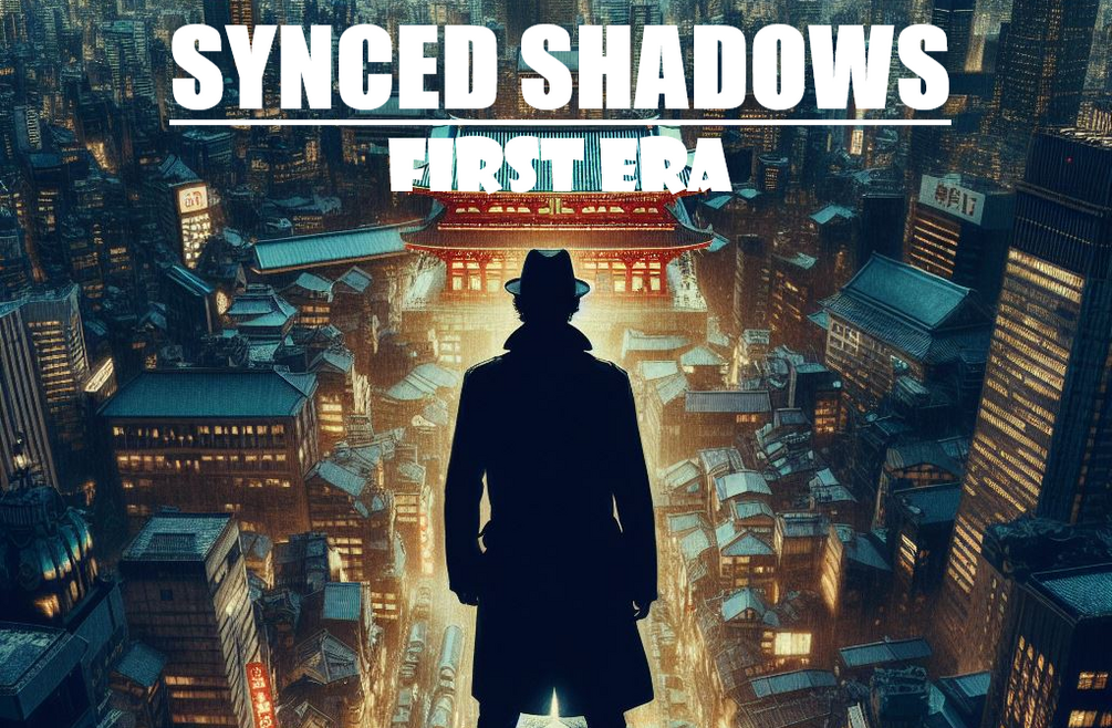 SYNCED SHADOWS - FIRST ERA