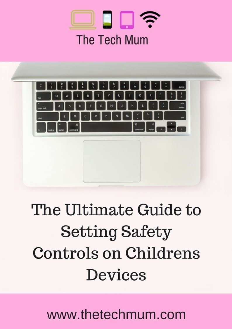 The Ultimate Guide to Setting Safety Controls on Children's Devices