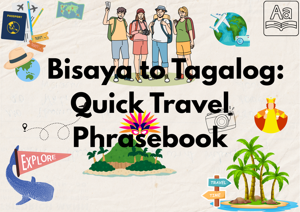 Bisaya to Tagalog: Quick Travel Phrasebook