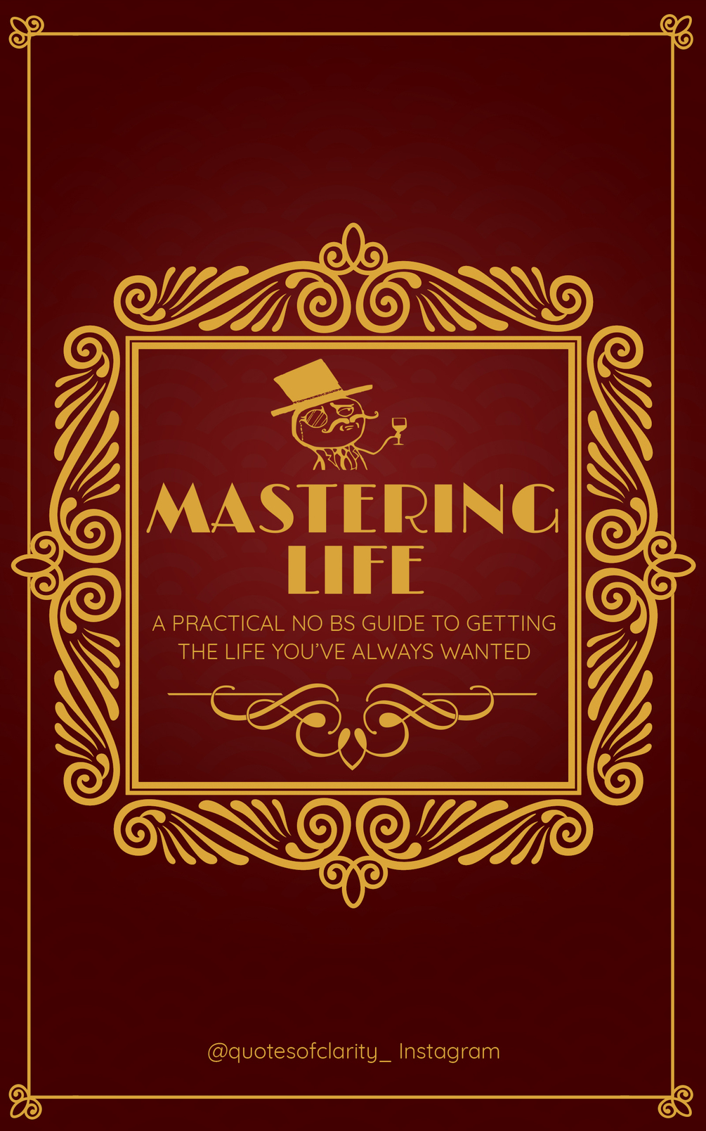 Mastering Life: A Practical No BS Guide to Getting The Life You’ve ...