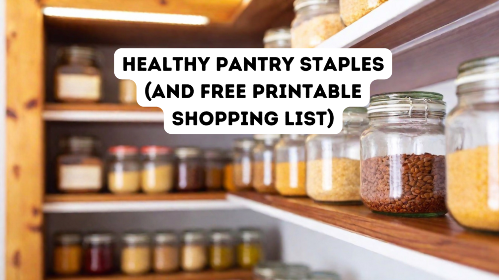 Free Healthy Pantry Staples Checklist