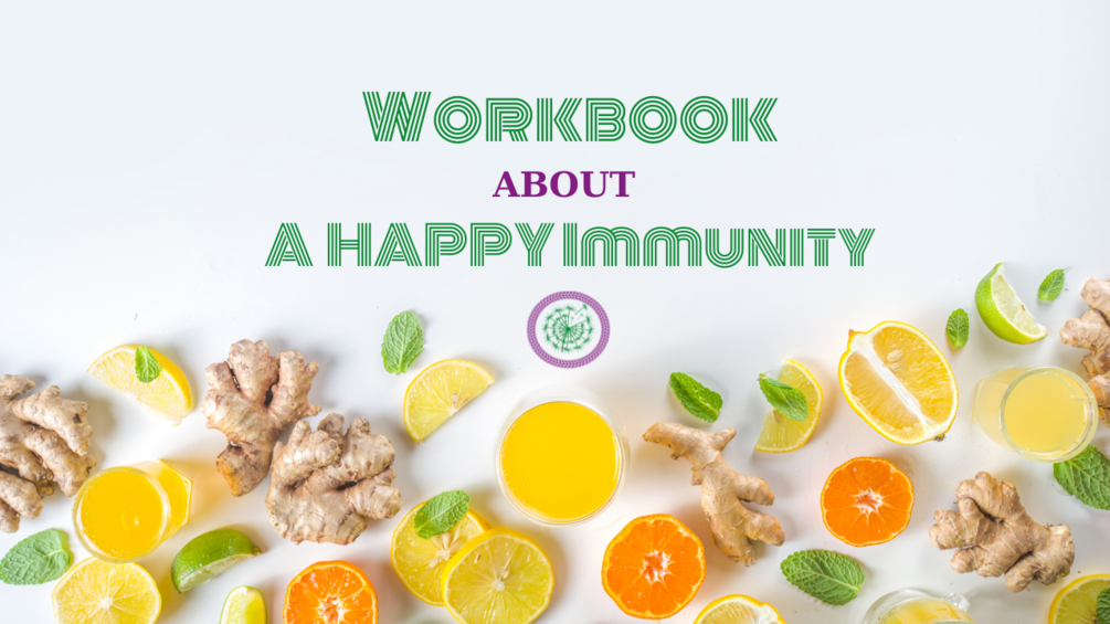 Workbook ABOUT A HAPPY Immunity